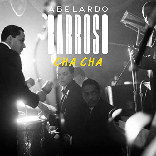 Amazon.com: Cha Cha : Abelardo Barroso: Digital Music