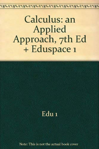 Calculus: an Applied Approach, 7th Ed + Eduspace 1: Larson, Ron ...