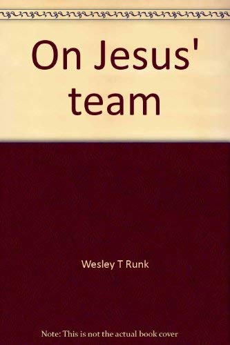 On Jesus' team: Children's object lessons: Runk, Wesley T ...