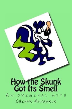 How the Skunk Got Its Smell: An original myth - Kindle edition by ...