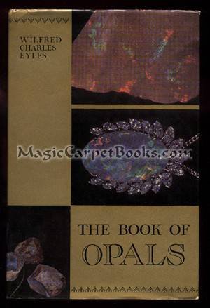 The book of opals: Eyles, Wilfred Charles: 9781127352753: Amazon.com: Books