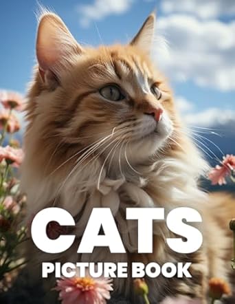 Amazon.com: Cats Picture Book: A Captivating Collection of Feline ...