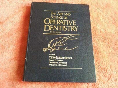 The Art and science of operative dentistry: clifford-m-sturdevant ...