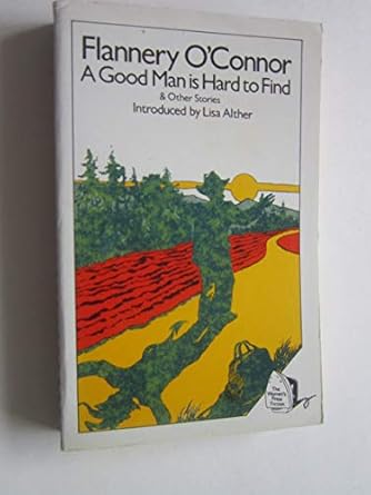 A Good Man Is Hard to Find: Flannery O'Connor: 9780704338531: Amazon ...