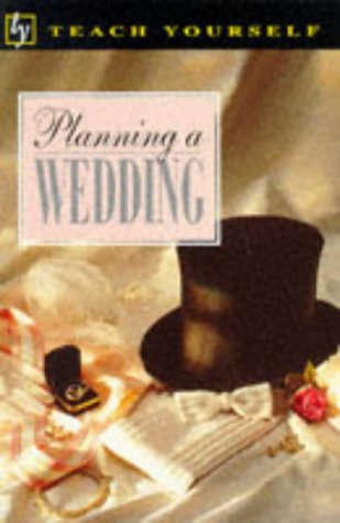 Planning a Wedding (Teach Yourself): Christine Gillette-Browning ...