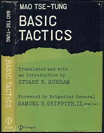 Basic Tactics: Mao Tse-Tung, Stuart Schram, Samuel Griffith II: Amazon ...