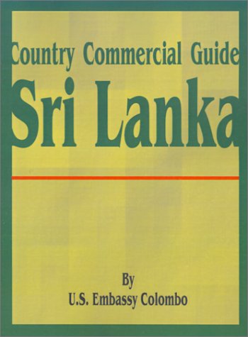 Country Commercial Guide: Sri Lanka: U. S. Embassy Colombo ...