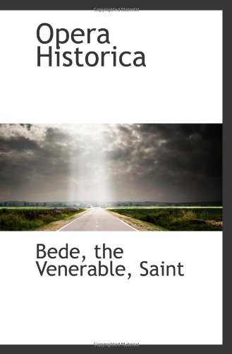 Amazon.com: Opera Historica: 9781110748334: Bede, .: Books