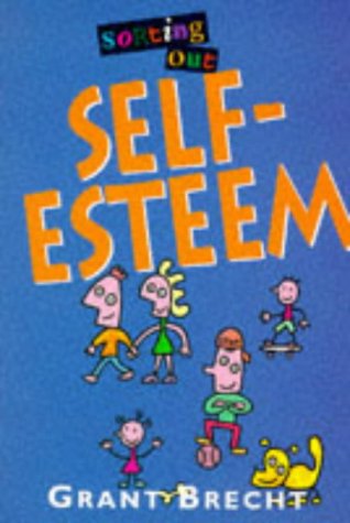 Sorting Out Self-Esteem: Turning Common Sense into Common Practice ...