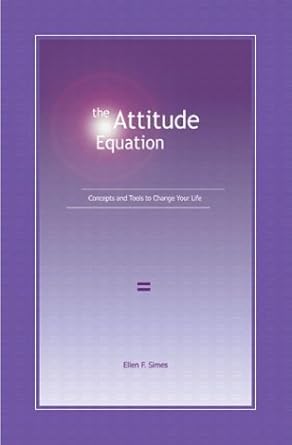 The Attitude Equation: Simes, Ellen F.: 9780972932806: Amazon.com: Books