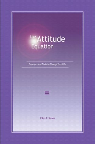 The Attitude Equation: Simes, Ellen F.: 9780972932806: Amazon.com: Books