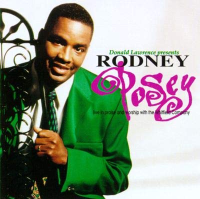 Posey, Rodney - Live in Praise & Worship With Whitfield Company ...
