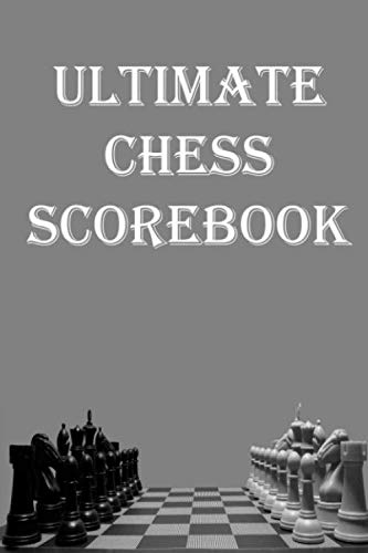 Ultimate Chess Scorebook: Chess Notation Book | Players Strategy ...