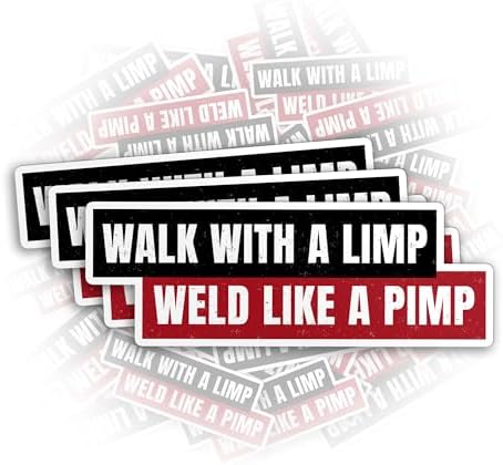 Amazon.com: (3Pcs) Walk with a Limp Weld Like a Pimp Sticker Funny Hard ...