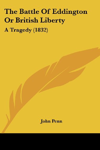 『The Battle of Eddington or British Liberty: A Tragedy - 読書メーター