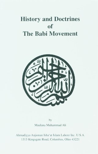 History and Doctrines of the Babi Movement: Ali, Muhammad ...