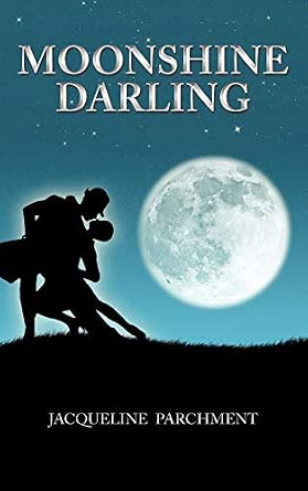 Moonshine Darling: Amazon.co.uk: Parchment, Jacqueline: 9781449016746 ...