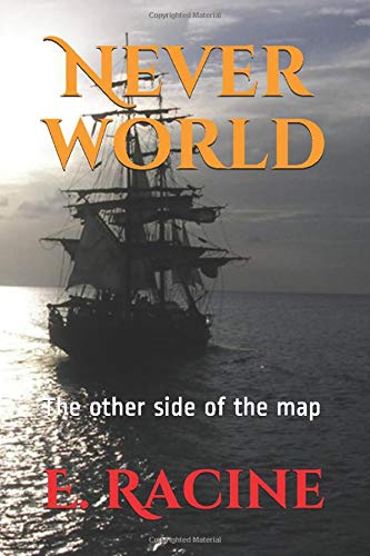 Neverworld: The other side of the map: Racine, E.: 9781792896323 ...