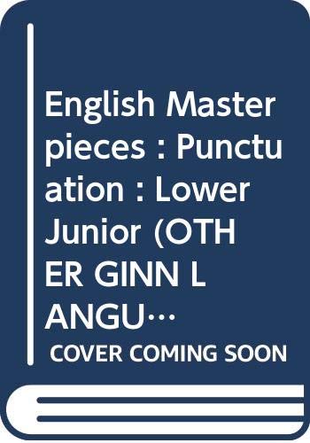 English Masterpieces: Punctuation: Lower Junior (Ginn Extras): Butchart ...