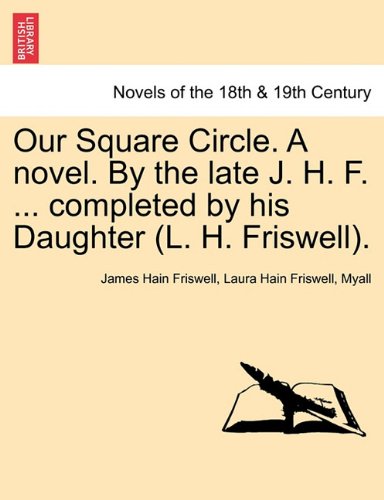 『Our Square Circle. a Novel. by the Late J. H. F. ... - 読書メーター