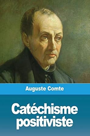 Amazon.com: Catéchisme positiviste (French Edition): 9782379760174 ...