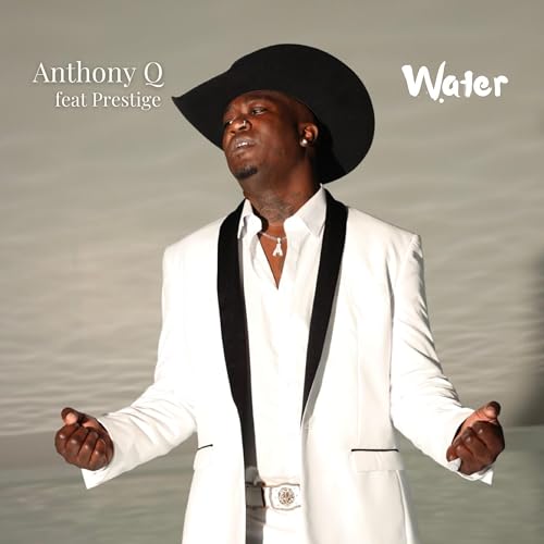 Play Water by Anthony Q. feat. Prestige on Amazon Music