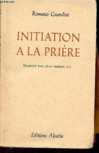 Amazon.com: Initiation à la prière: 9782360408184: Romano Guardini: Books
