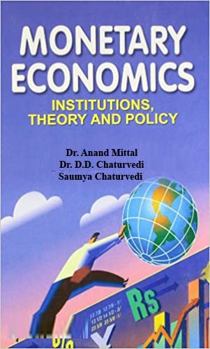 Monetary Economics & Financial Institutions : Dr. Anand Mittal/ Dr. D.D ...