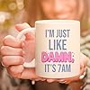 Amazon.com: MyCozyCups I Was Like Damn Its 7 am Coffee Mug Taylor Cup ...