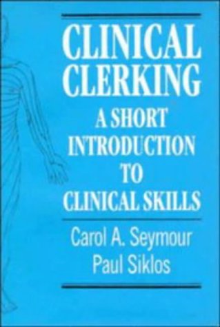 Clinical Clerking: A Short Introduction to Clinical Skills : Seymour ...