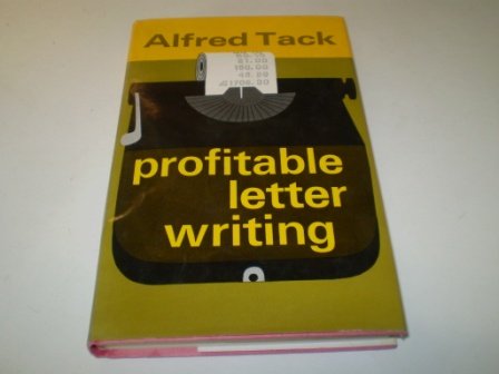 Profitable Letter Writing: Alfred Tack: 9780437171078: Amazon.com: Books