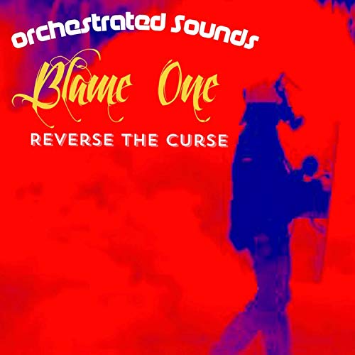 Amazon.co.jp: Reverse the Curse [Explicit] : Orchestrated Sounds & Blame One: Digital Music