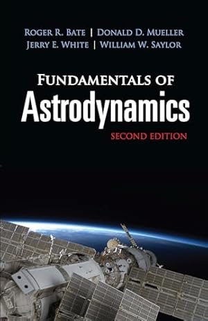 Fundamentals of Astrodynamics and Applications (Fifth Edition): David A ...