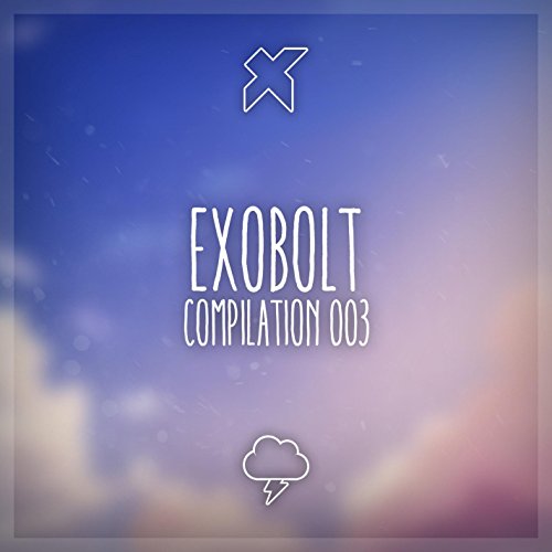 Amazon MusicでVARIOUS ARTISTSのExobolt 003を再生する