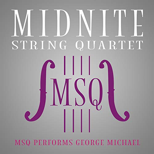 Play MSQ Performs George Michael by Midnite String Quartet on Amazon Music