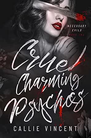Cruel Charming Psychos : A Cruel Dark Romance (Necessary Evils Book 2 ...