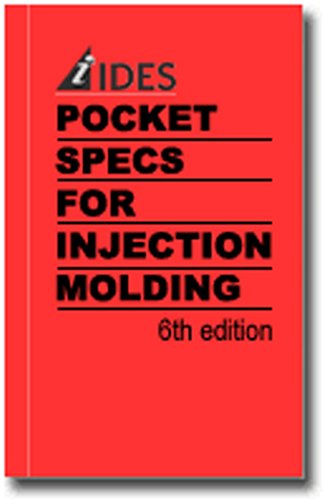 Pocket Specs for Injection Molding, Sixth Edition : IDES Inc.: Amazon ...