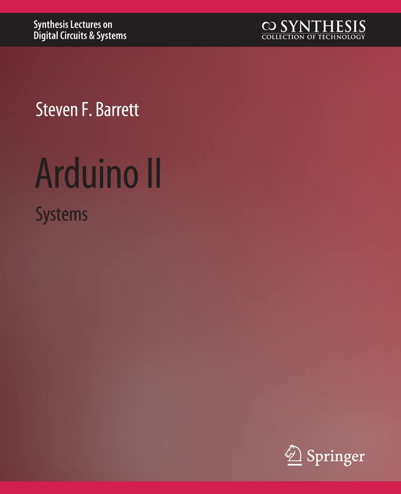 Arduino Ii Systems Synthesis Lectures On Digital Circuits And Systems 2991