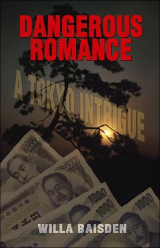 Dangerous Romance: A Tokyo Intrigue : Baisden, Willa: Amazon.in: Books