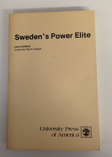 Sweden's power elite: Hufford, Larry: 9780819102249: Amazon.com: Books
