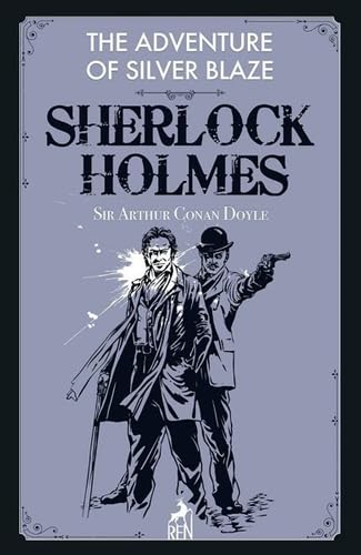 The Adventure of Silver Blaze - Sherlock Holmes: Amazon.co.uk: Sir ...