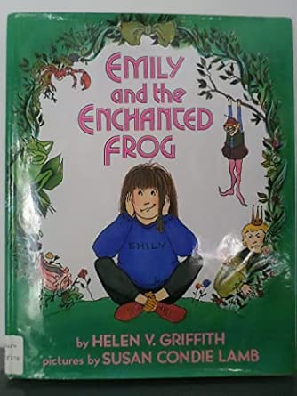 Emily and the Enchanted Frog: Griffith, Helen V., Lamb, Susan Condie ...