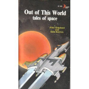 Out of This World: tales of space: Allan Graubard, Gale Burnick ...