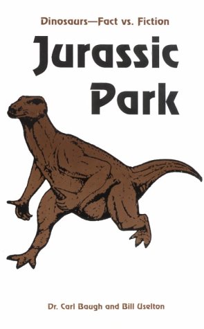 Jurassic Park: Fact Vs. Fiction: Uselton, Bill, Baugh, Carl ...