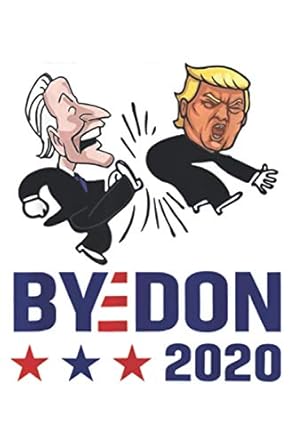 Amazon.com: Bye Don 2020 Byedon Joe Biden Kick Ass Trump Gift Anti ...