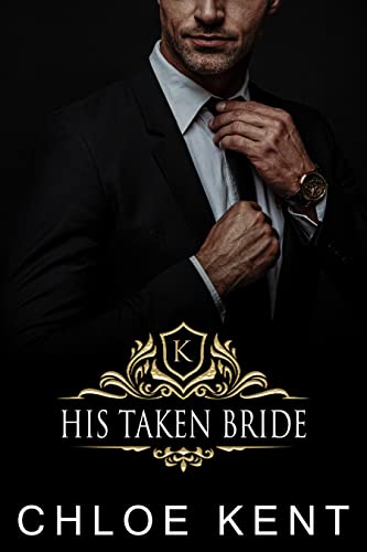 His Taken Bride (The Knight Bride Series Book 1) eBook : Kent, Chloe ...