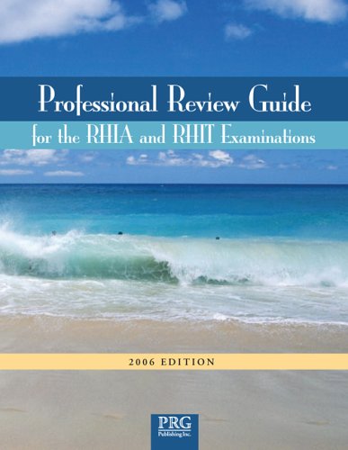 Professional Review Guide for the RHIA and RHIT Examinations, 2006 ...