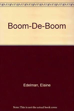 Boom-De-Boom : Edelman, Elaine, Gundersheimer, Karen: Amazon.fr: Livres