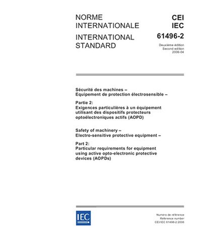 IEC 61496-2 Ed. 2.0 b:2006, Safety of machinery - Electro-sensitive ...