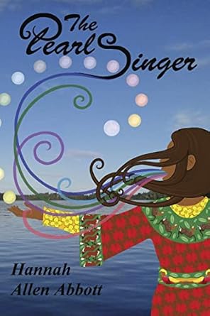 The Pearl Singer: Amazon.co.uk: Abbott, Hannah Allen: 9781492297628: Books